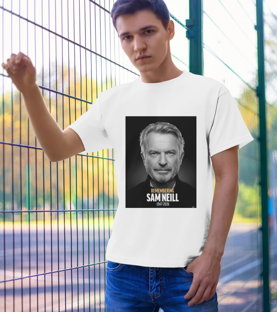 Remembering Sam Neill 1947 2026 Commemorative T-Shirt