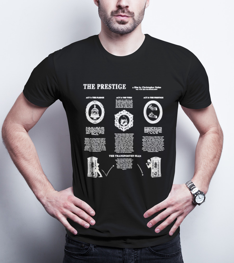 The Prestige Christopher Nolan A Film By The Pledge The Turn The Prestige The Transported Man T-Shirt