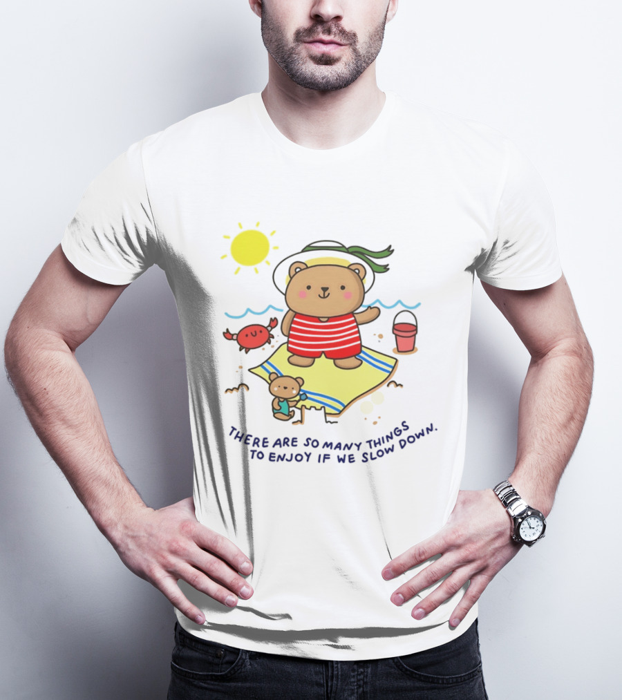Bear Beach Day Enjoying Slow Moments With Sun And Sand T-Shirt
