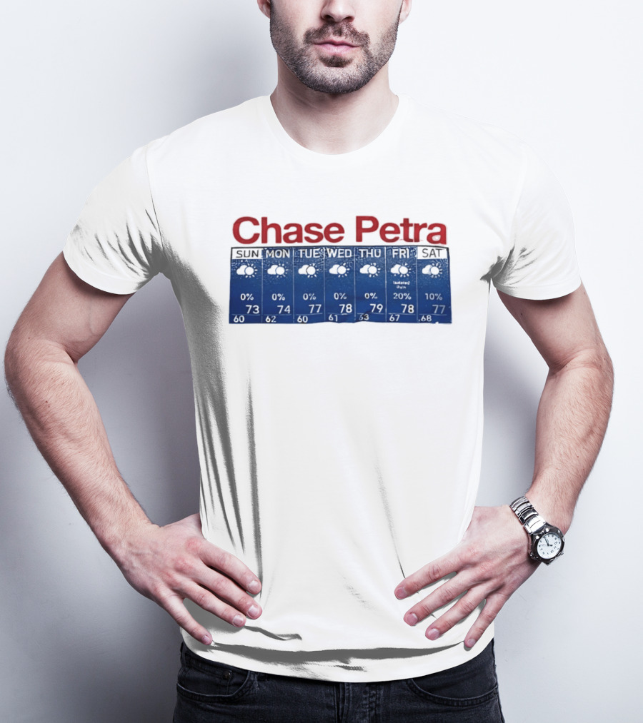 Chase Petra Weekly Weather Forecast Sun Sat With Temperatures And Cloud T-Shirt