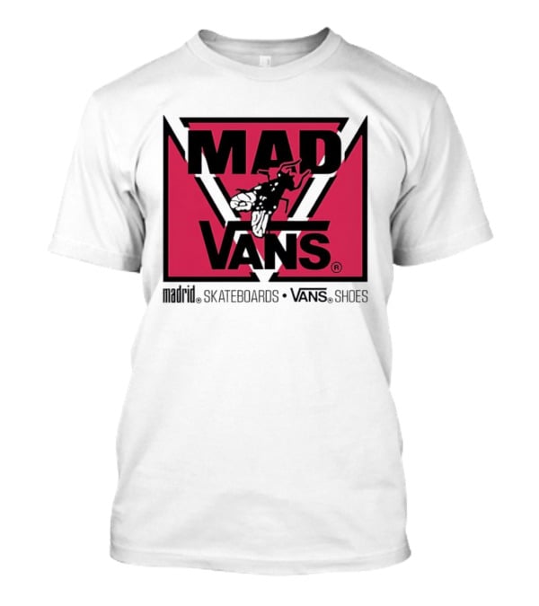 MAD Vans Madrid Skateboards Vans Shoes T-Shirt