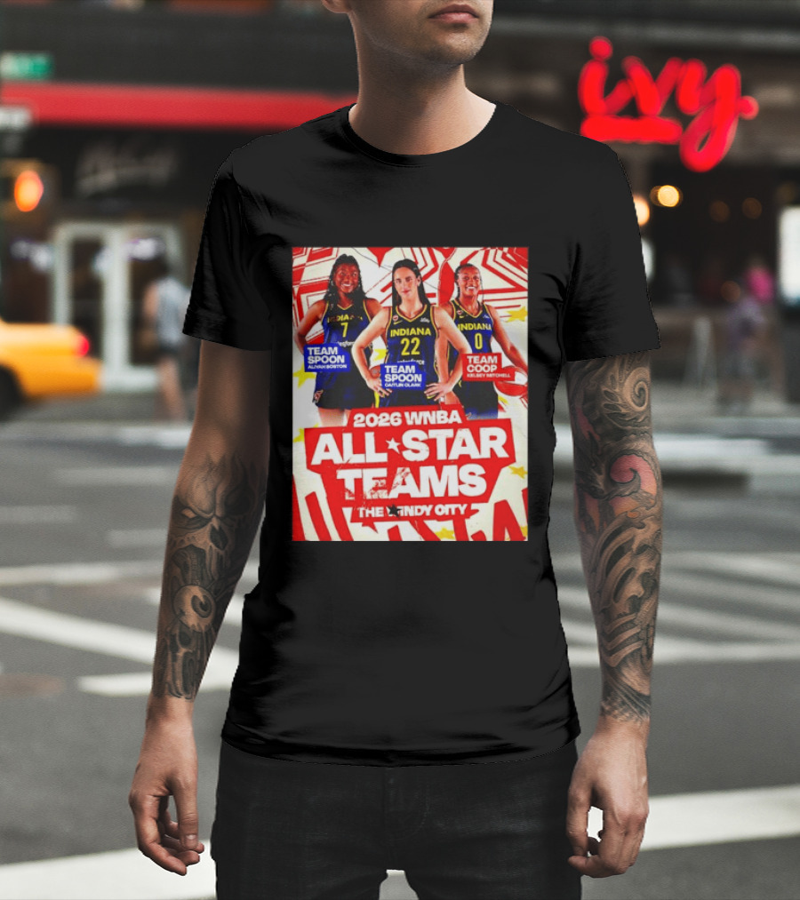 2026 WNBA All Star Teams Aliyah Boston Caitlin Clark Kelsey Mitchell The Indy City T-Shirt