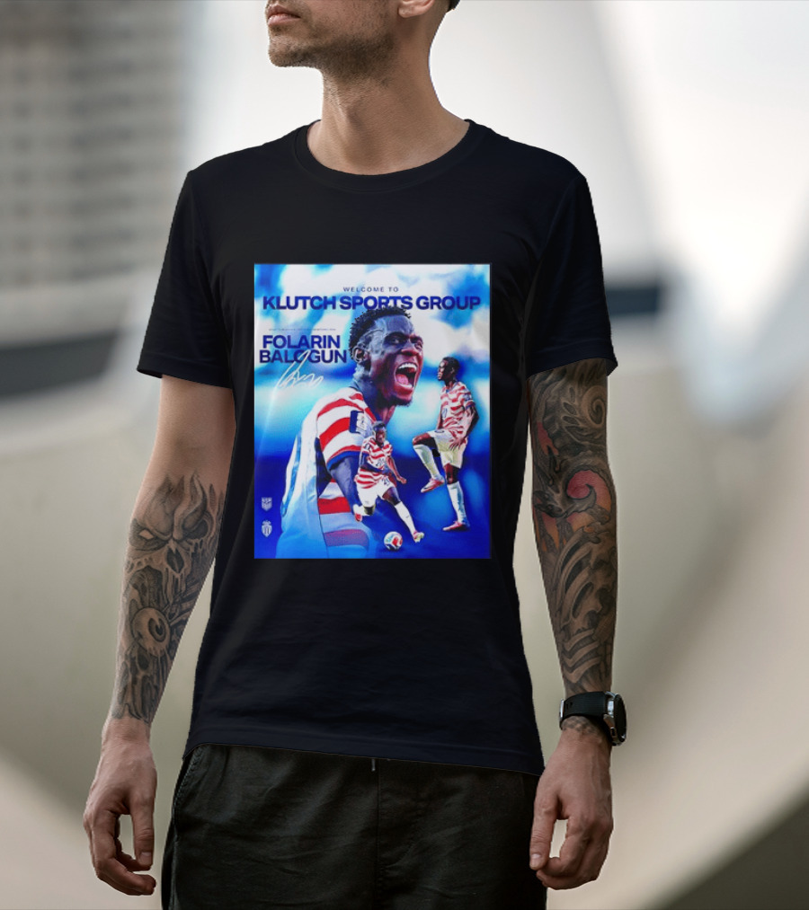 Folarin Balogun USMNT Monaco Welcome To Klutch Sports Group T-Shirt
