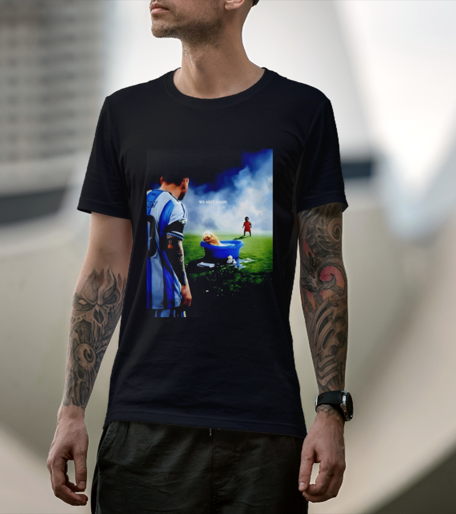 Messi X Lamine Yamal We Meet Again Argentina Spain Meme Football Scene T-Shirt