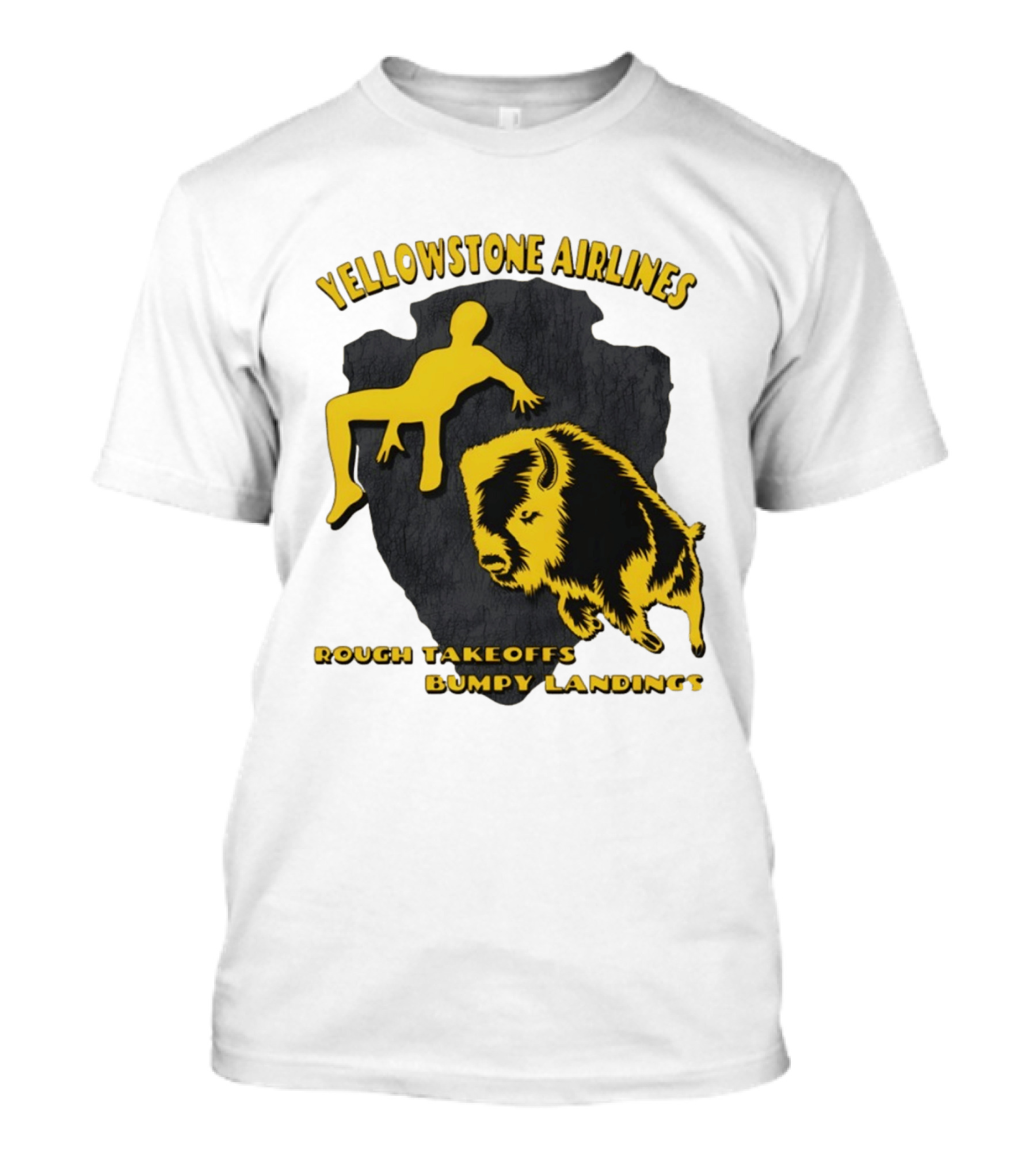 Yellowstone Airlines Rough Takeoffs Bumpy Landings Bison Tourist T-Shirt
