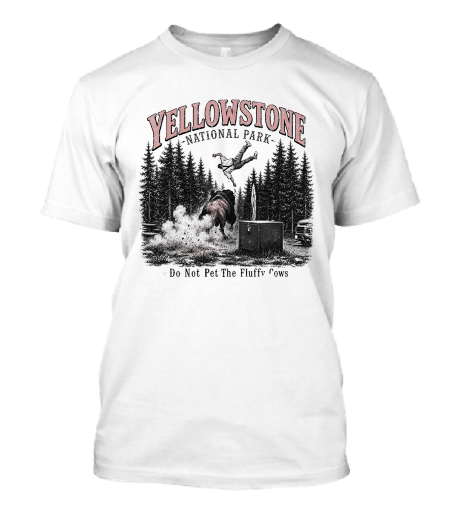 Yellowstone National Park Do Not Pet The Fluffy Cows T-Shirt