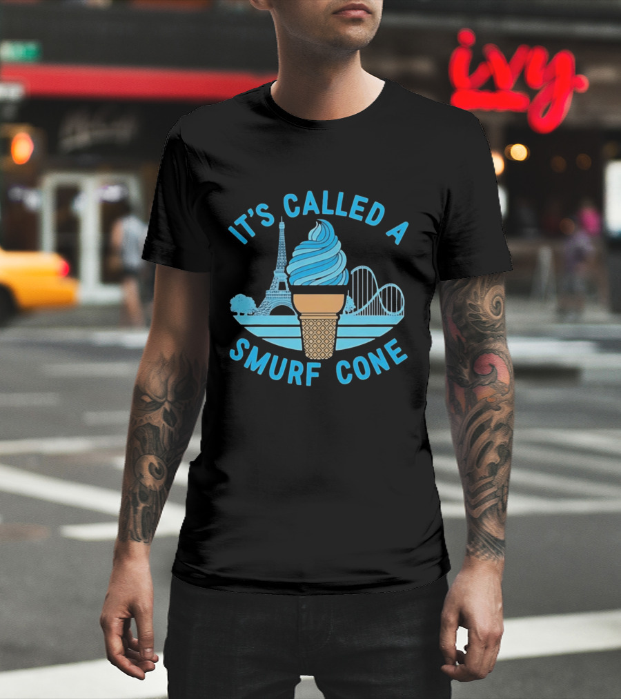 It's Called A Smurf Cone Ice Cream Eiffel Tower Amusement Park T-Shirt