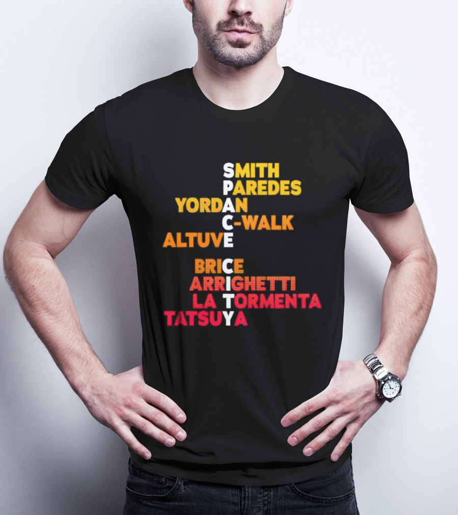 Smith Paredes Yordan C Walk Altuve Brice Arrighetti La Tormenta Tatsuya Space City Houston Astros T-Shirt