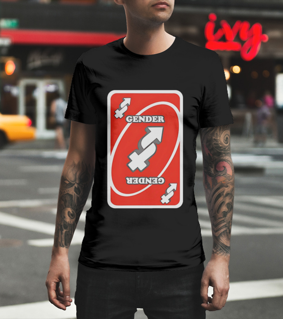 Gender Uno Reverse Card T-Shirt