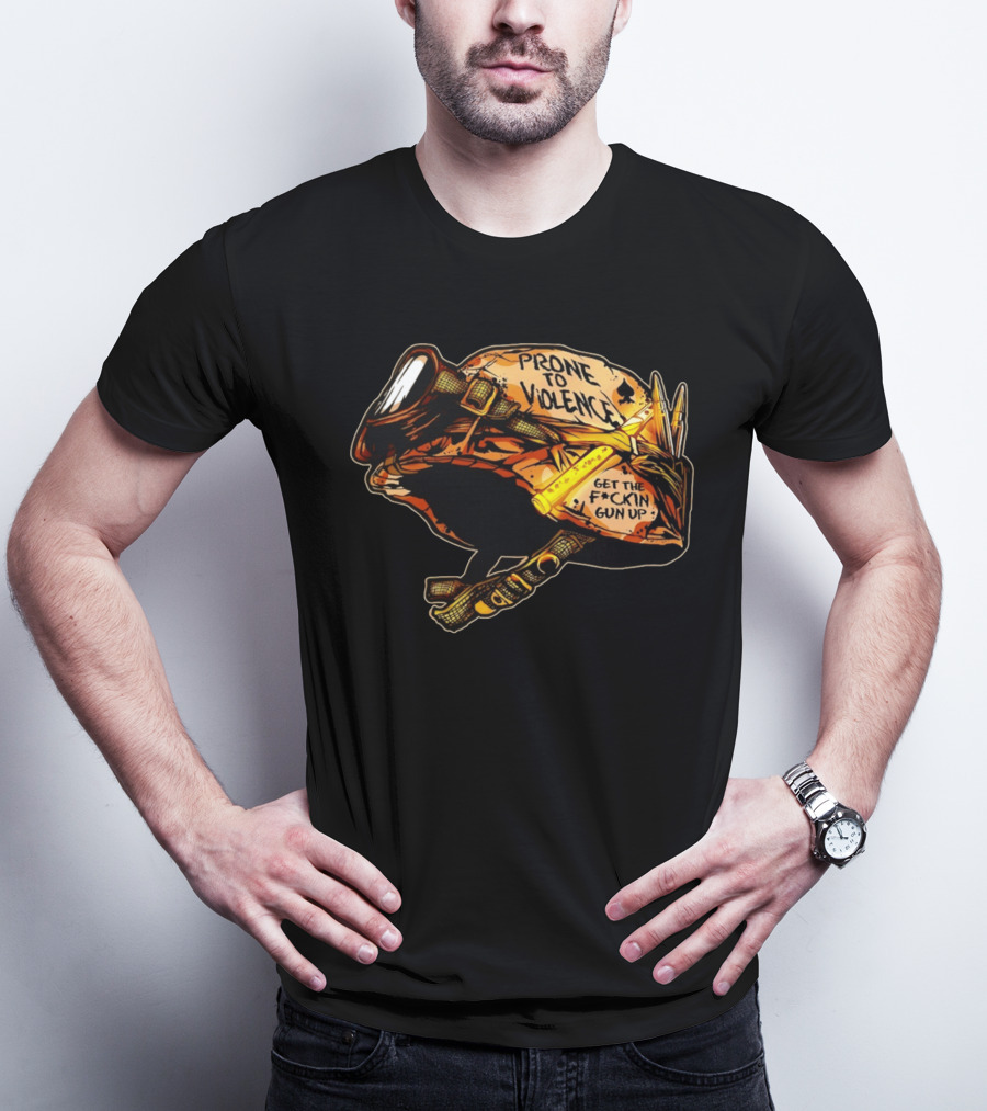 Prone To Violence Military Helmet Get The F*ckin Gun Up T-Shirt