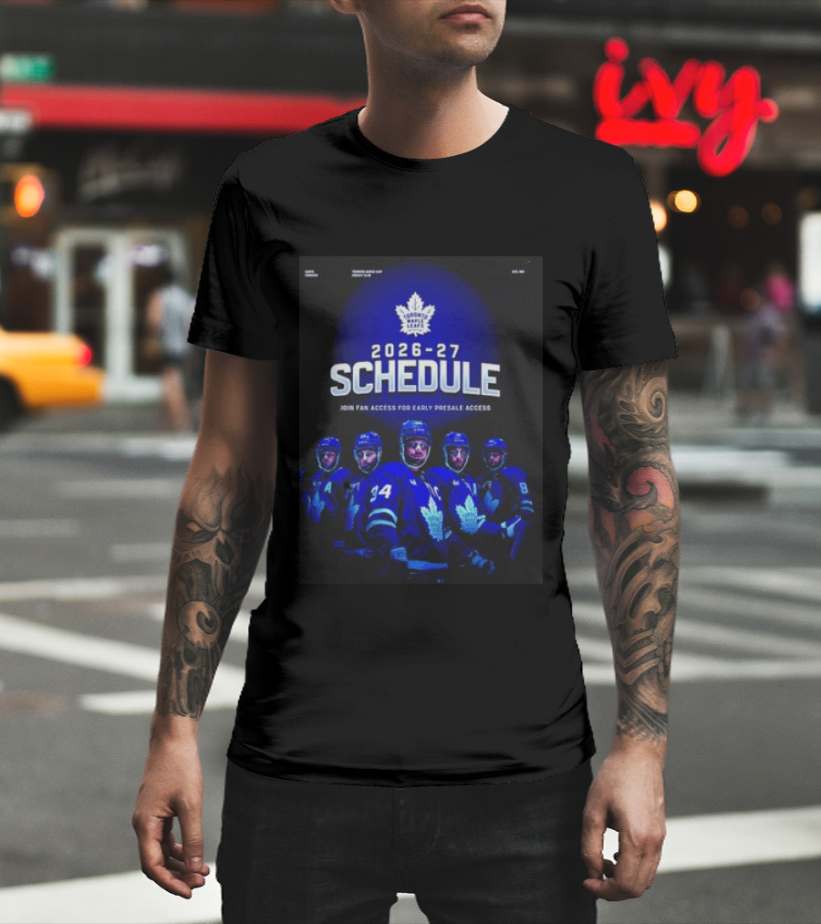 Toronto Maple Leafs 2026 27 Schedule Join Fan Access For Early Presale Access T-Shirt