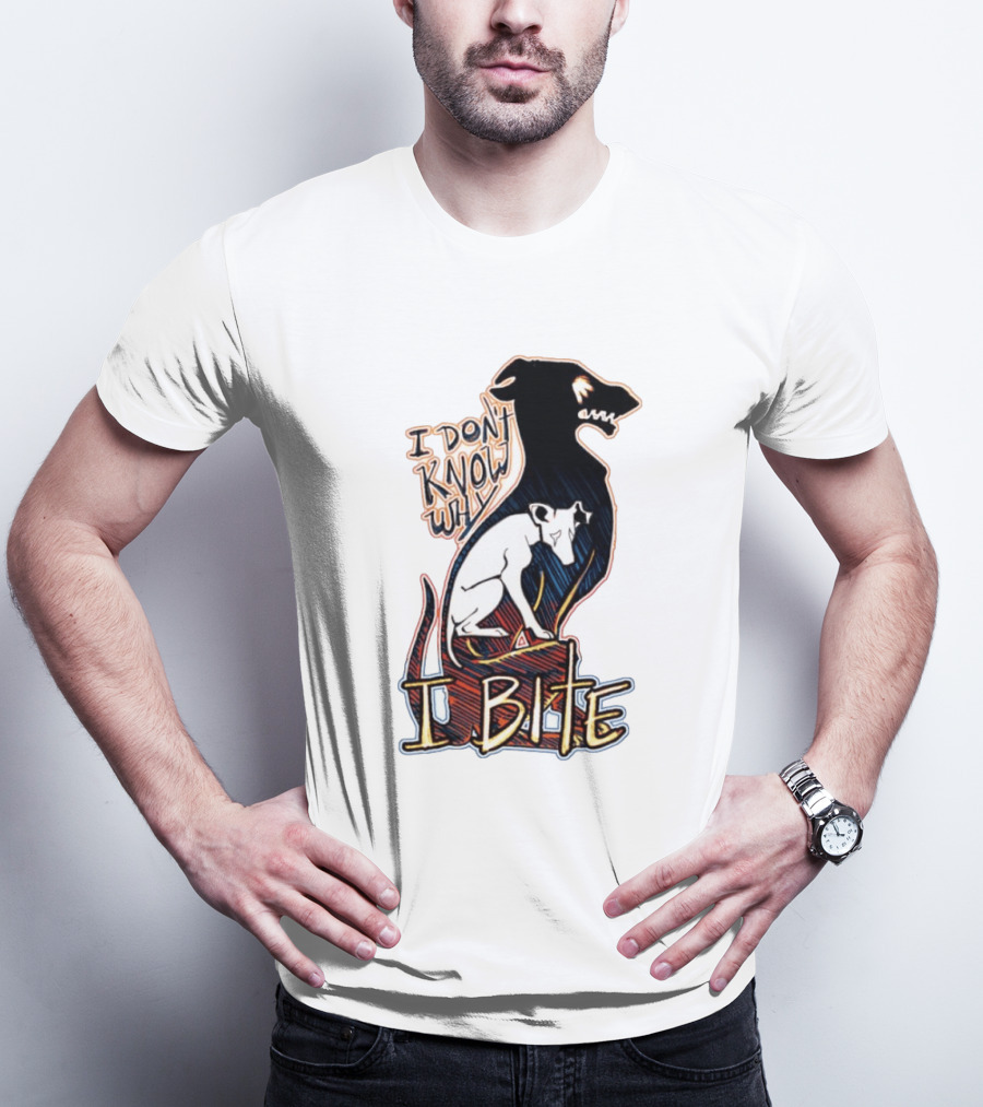 I Don't Know Why I Bite Dog Greyhound T-Shirt