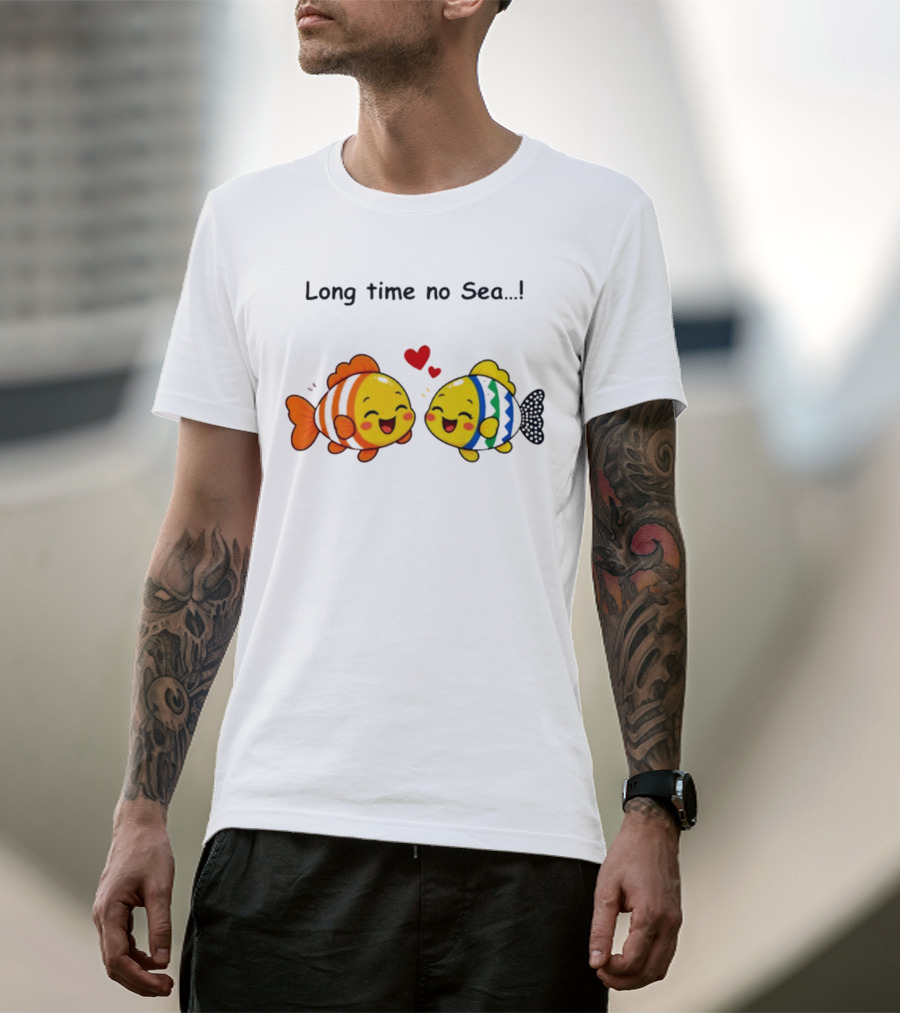 Long Time No Sea Cute Fish Ocean Pun With Heart T-Shirt