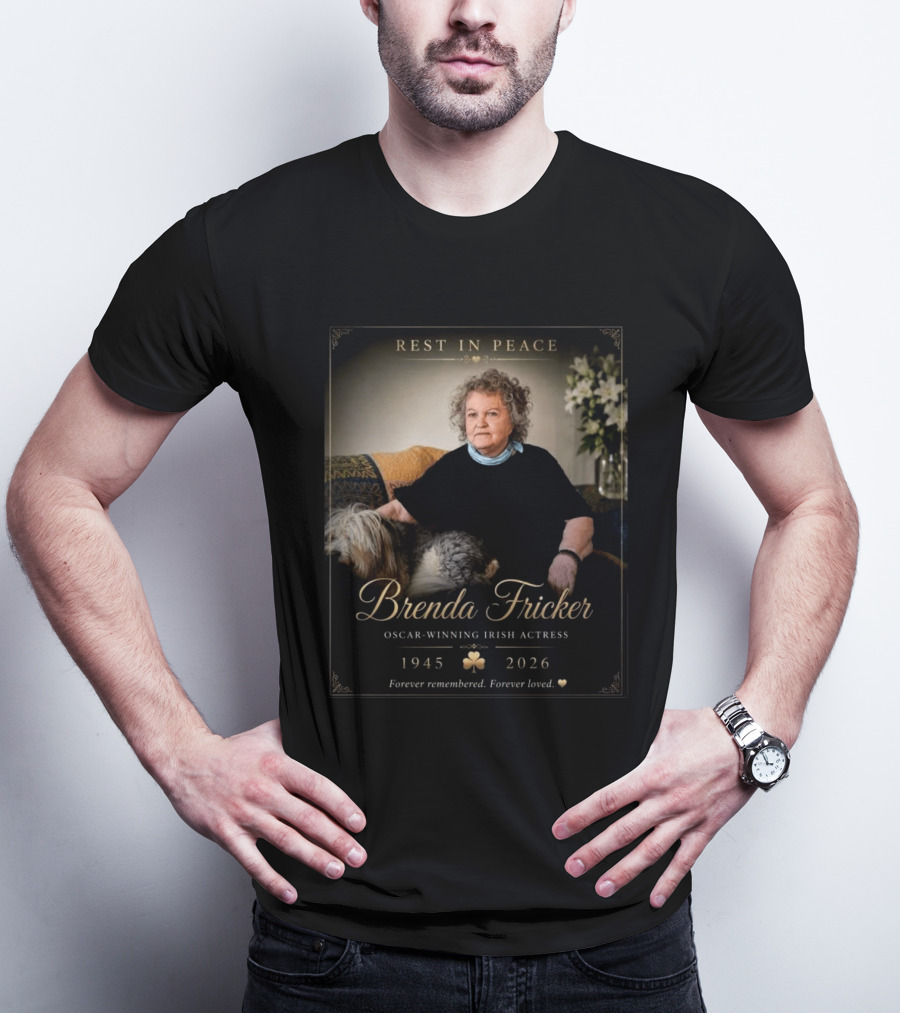 Rest In Peace Brenda Fricker Oscar Winning Irish Actress 1945 2026 Forever Remembered Forever Loved T-Shirt