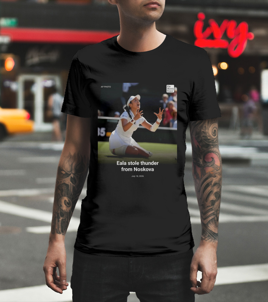 Eala Stole Thunder From Noskova The Manila Times AP Photo July 18 2026 T-Shirt