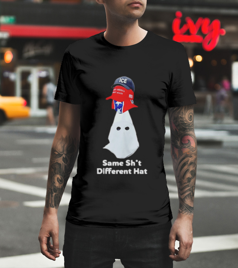 Same Sht Different Hat ICE Make America Great Again Political Meme T-Shirt