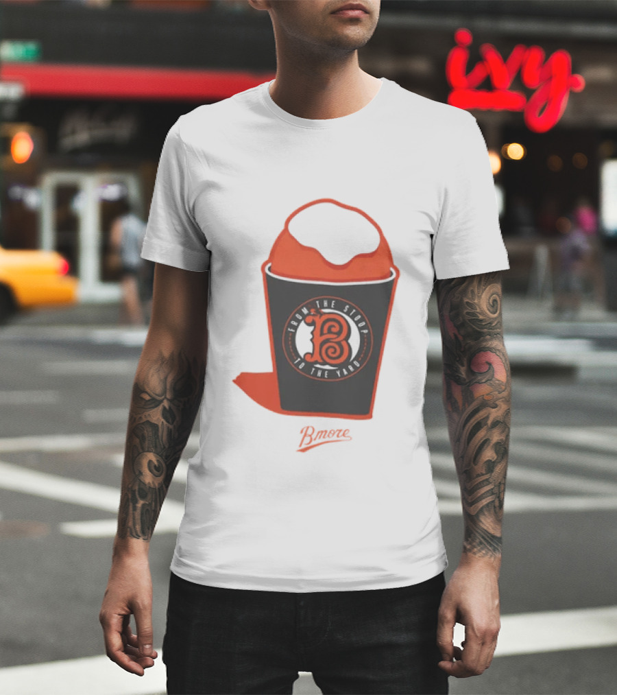 Baltimore Orioles From The Stoop To The Yard Snowball Bmore T-Shirt