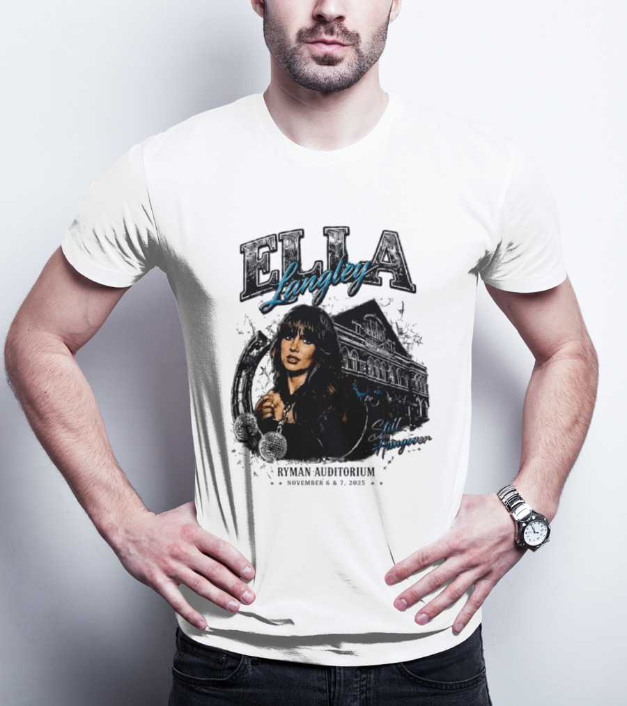 Elia Langley Ryman Auditorium Still Hungover Tour November 6 7 2025 T-Shirt