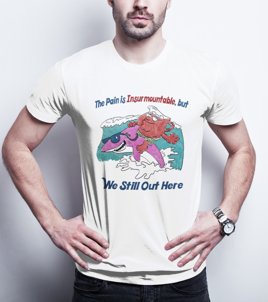 Peter Griffin Kool Aid Man Surfing Shark We Still Out Here T-Shirt