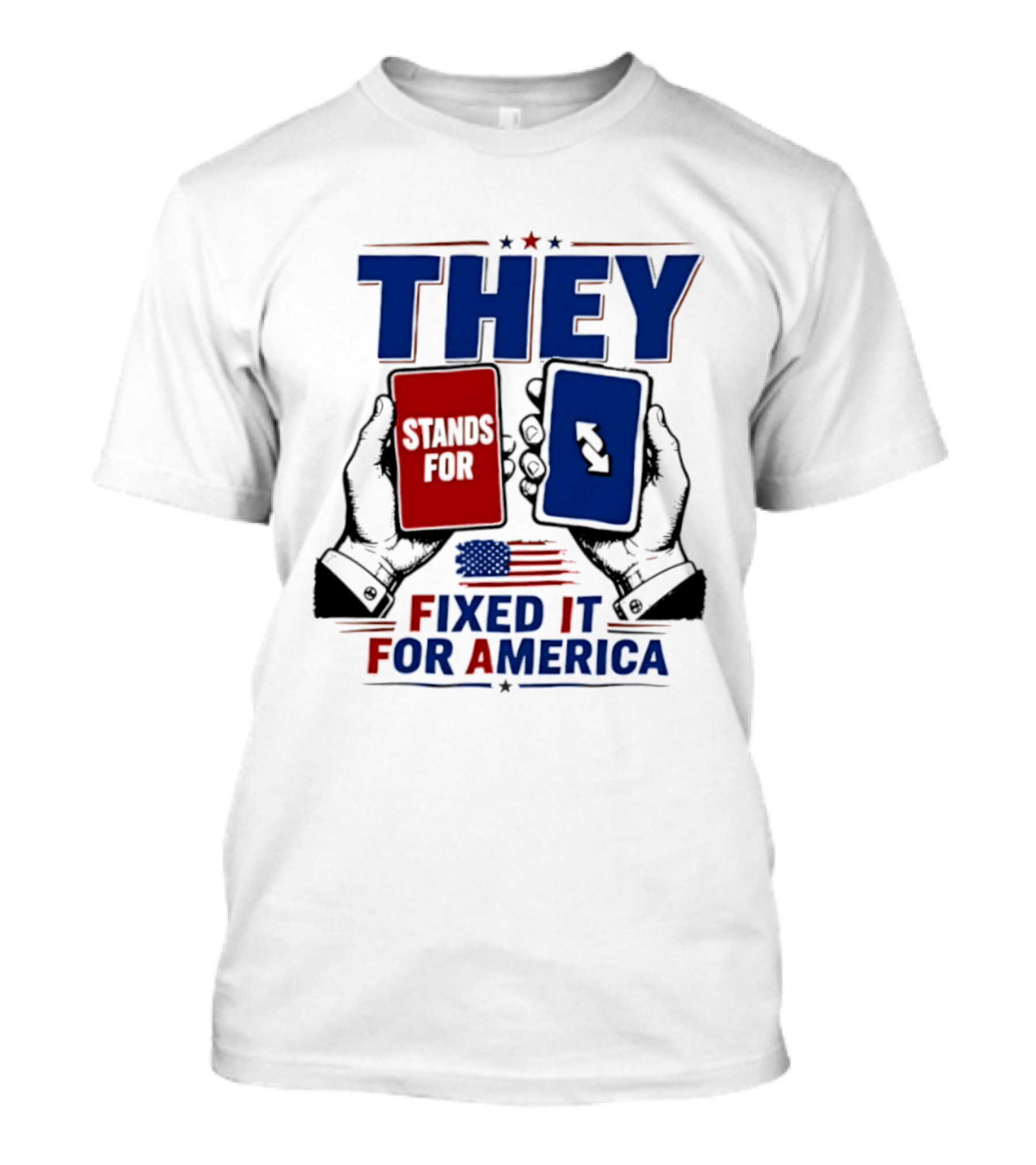 THEY Stands For Fixed It For America UNO Card T-Shirt