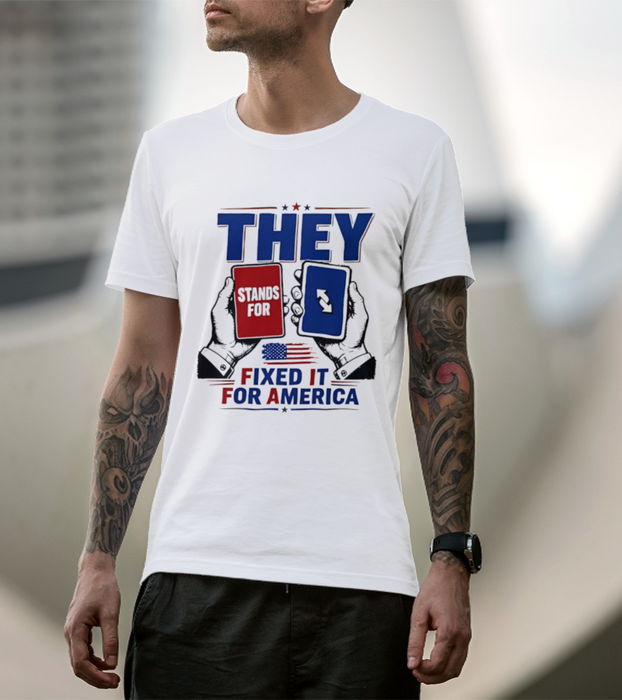 THEY Stands For Fixed It For America UNO Card T-Shirt