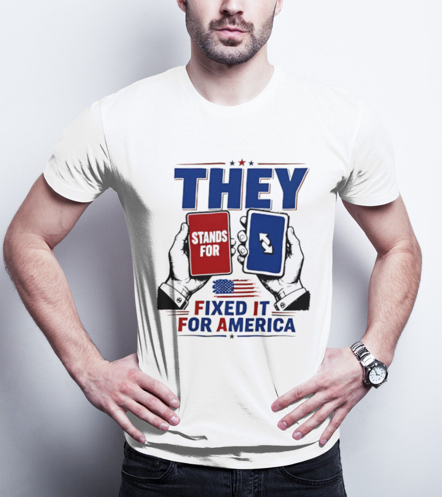 THEY Stands For Fixed It For America UNO Card T-Shirt