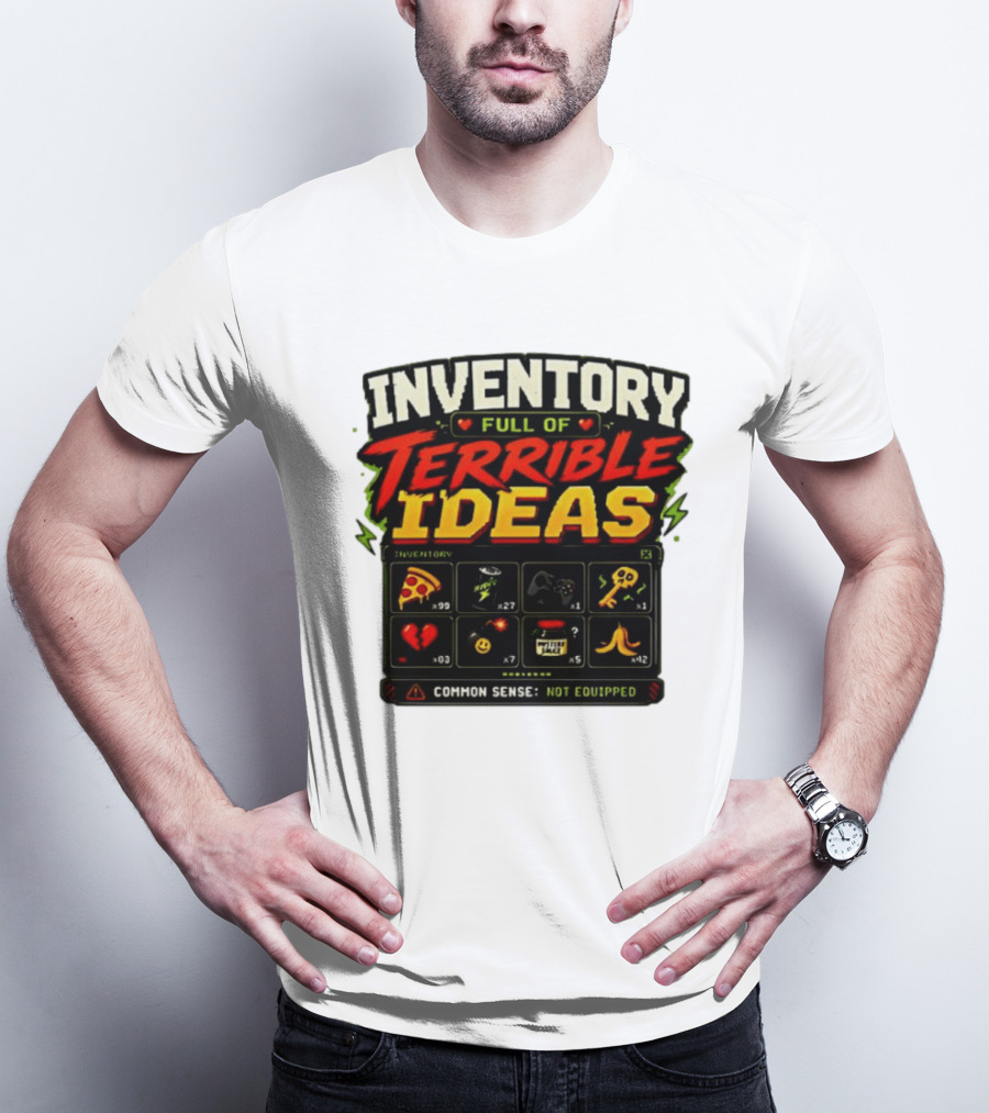 Inventory Full Of Terrible Ideas Common Sense Not Equipped Gaming Gamer Pizza Gun Key T-Shirt