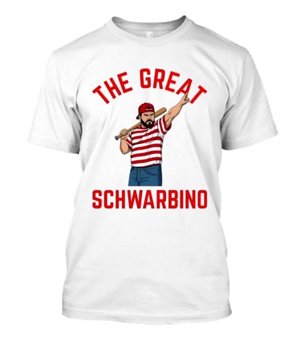 The Great Schwarbino Kyle Schwarber Philadelphia Phillies Baseball T-Shirt