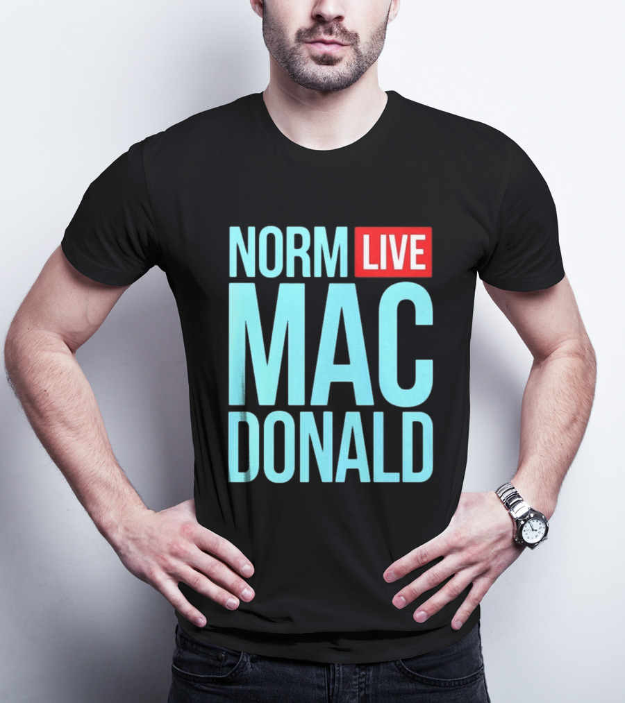 Norm Live Macdonald Patchez111 Norm Live Macdonald T-Shirt
