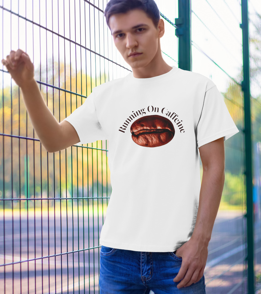 Running On Caffeine Realistic Roasted Coffee Bean T-Shirt