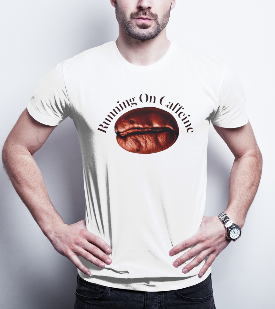 Running On Caffeine Realistic Roasted Coffee Bean T-Shirt