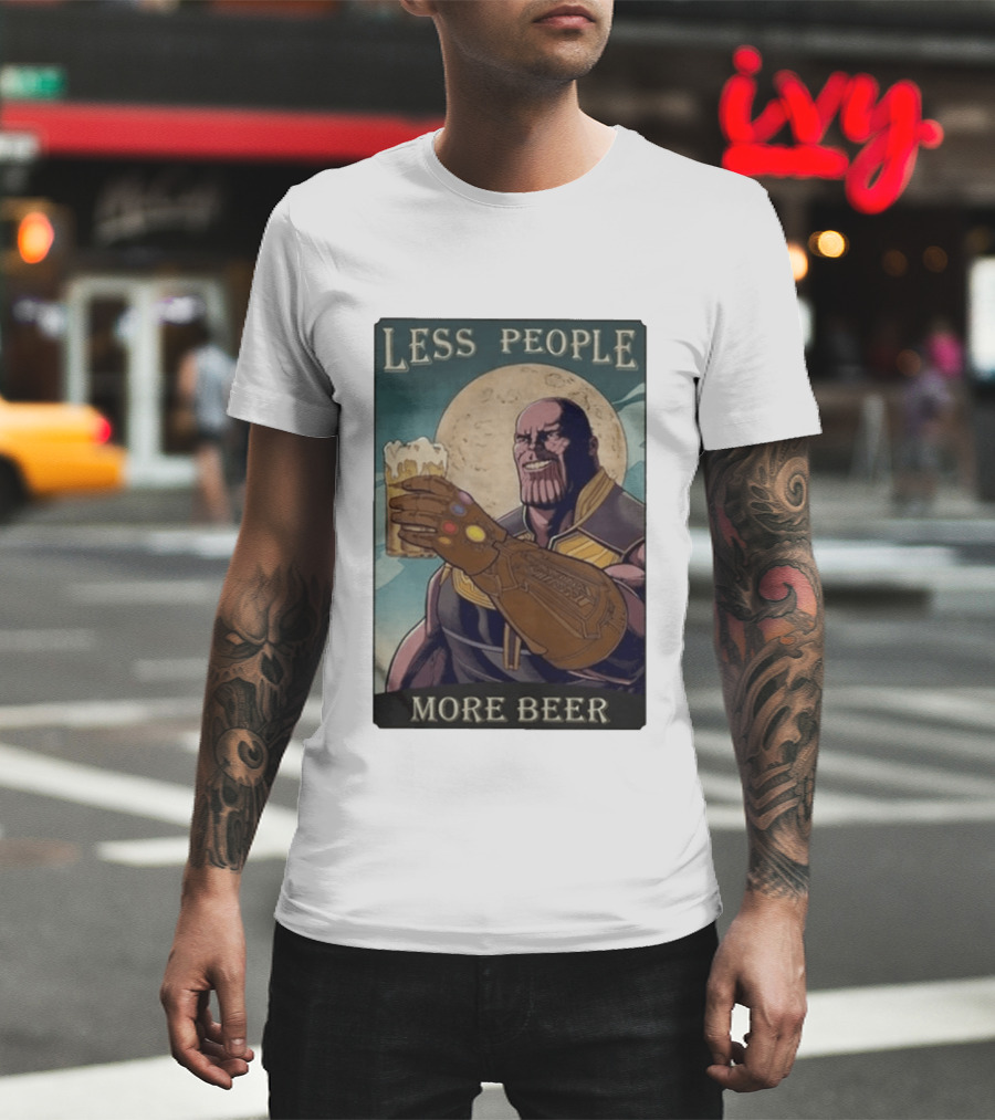 Less People More Beer Thanos Infinity Gauntlet Moon Drink T-Shirt