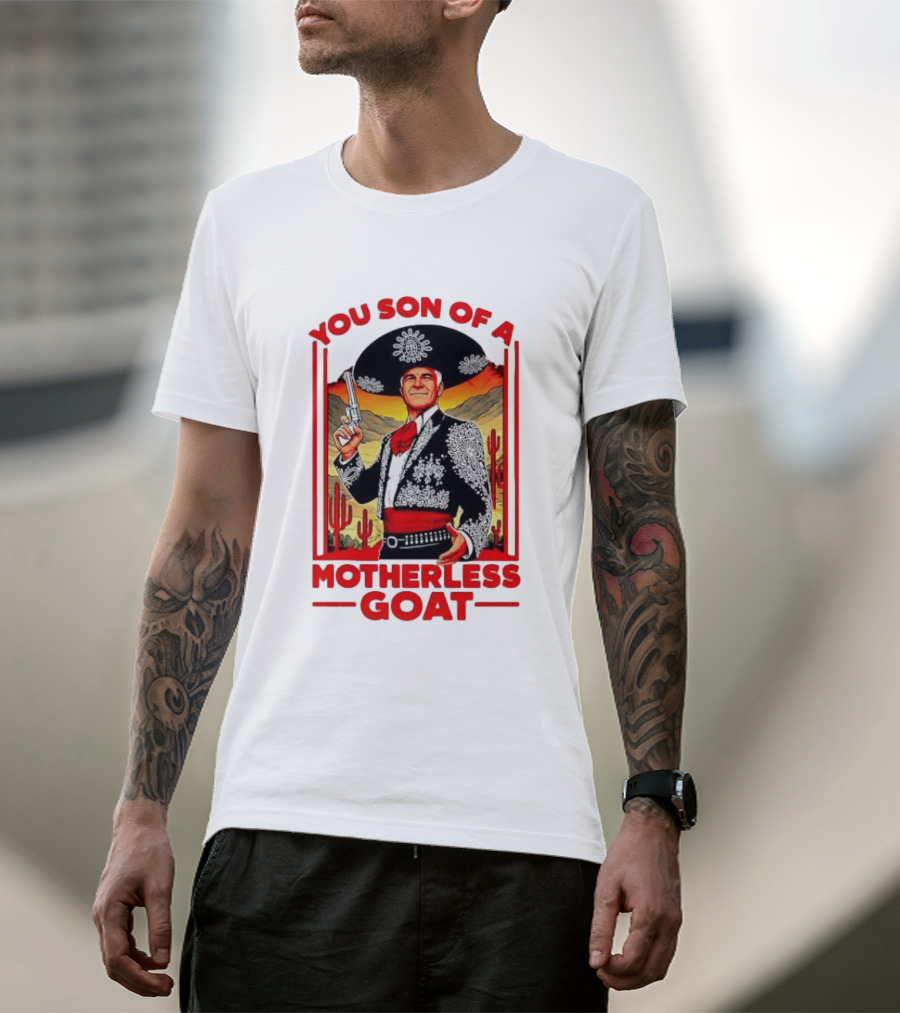 You Son Of A Motherless Goat Mariachi Desert Scene T-Shirt