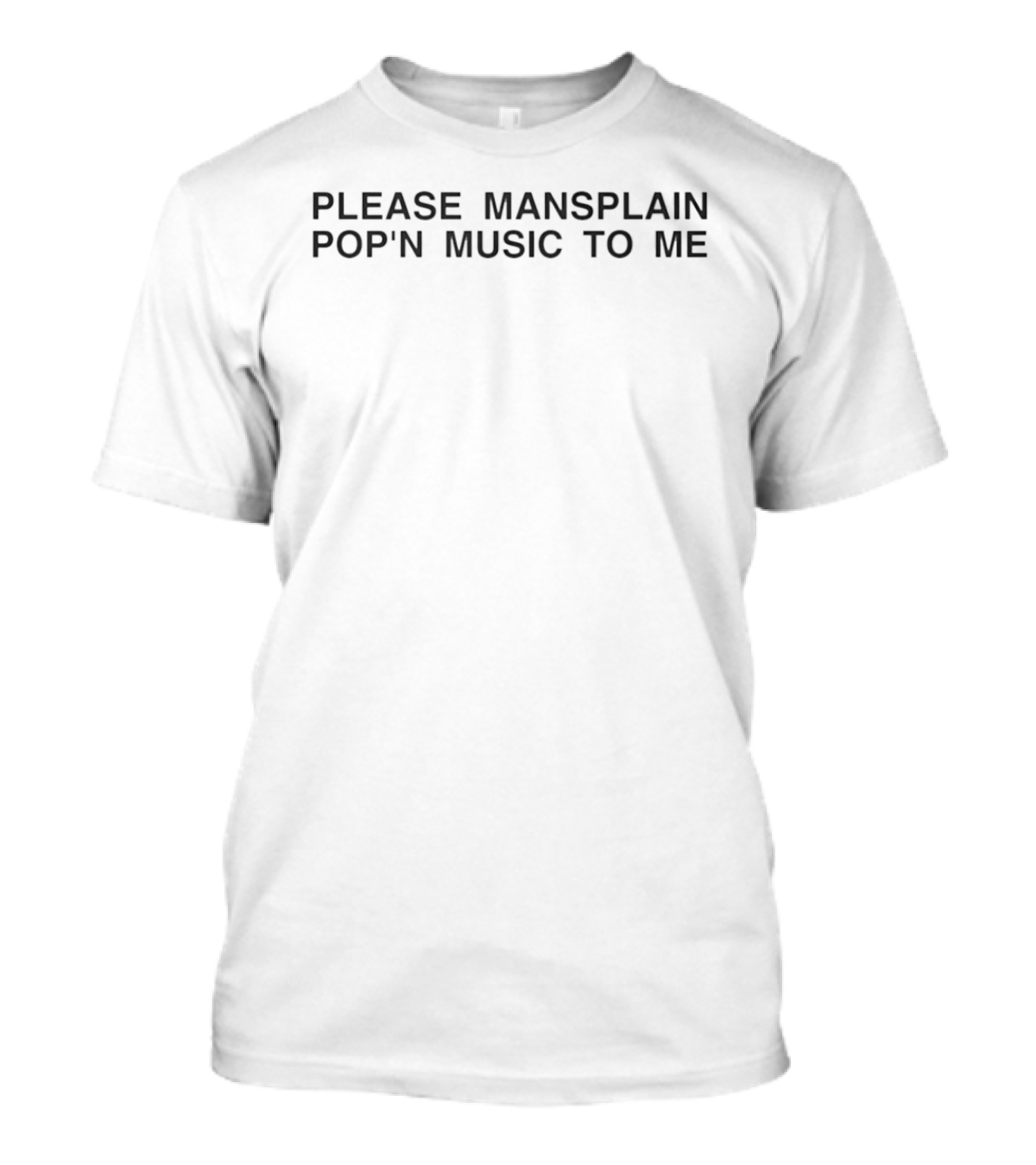 Please Mansplain Pop'n Music To Me T-Shirt