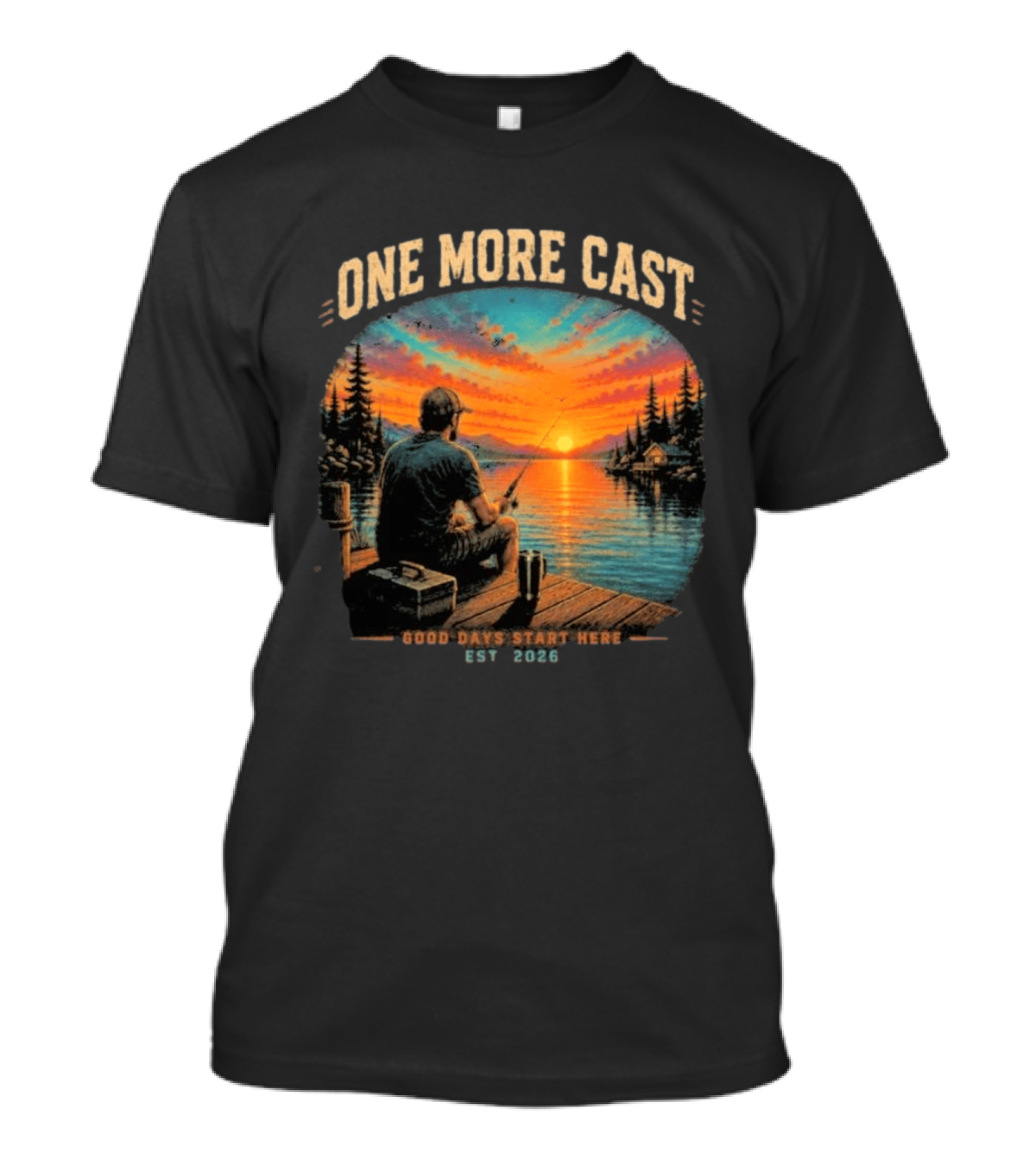 One More Cast Good Days Start Here EST 2026 Sunset Fishing Scene T-Shirt