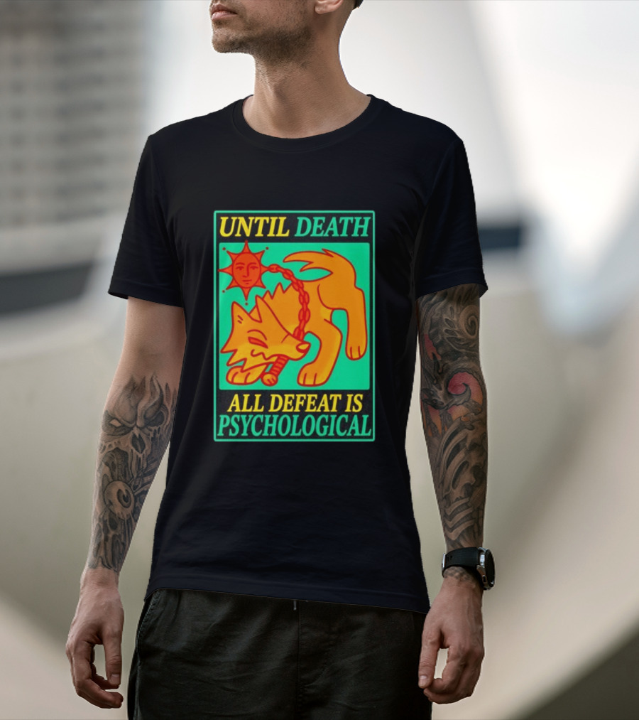 Until Death All Defeat Is Psychological Wolf And Sun Motif T-Shirt