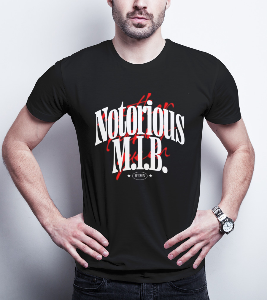 Notorious M.I.B. H Town Edition T-Shirt