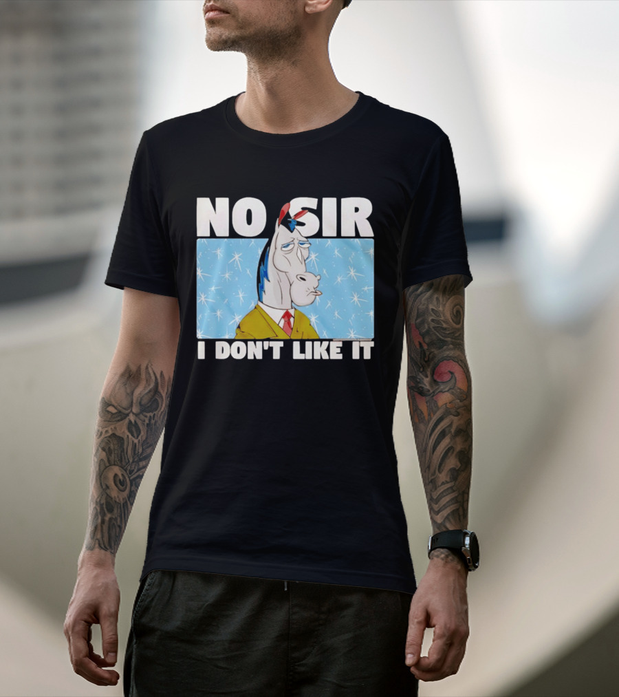 No Sir I Don't Like It Horse Cartoon Catchphrase 90s Nostalgia T-Shirt