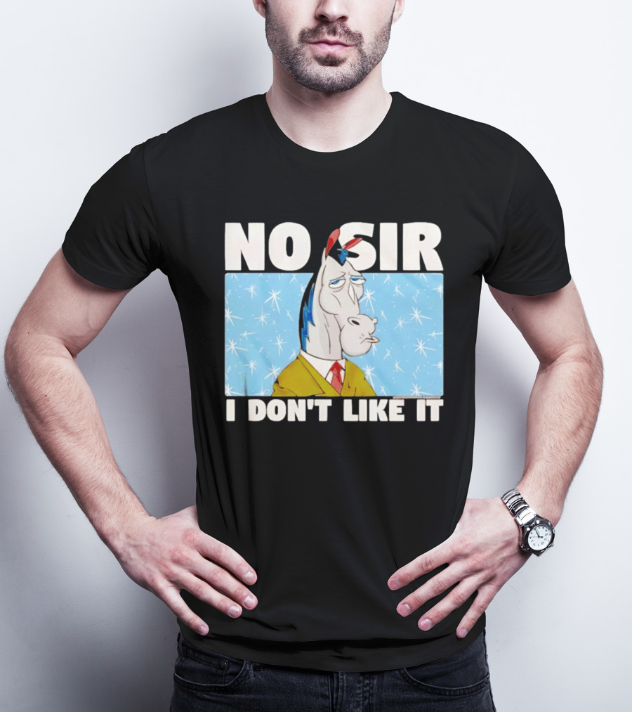 No Sir I Don't Like It Horse Cartoon Catchphrase 90s Nostalgia T-Shirt