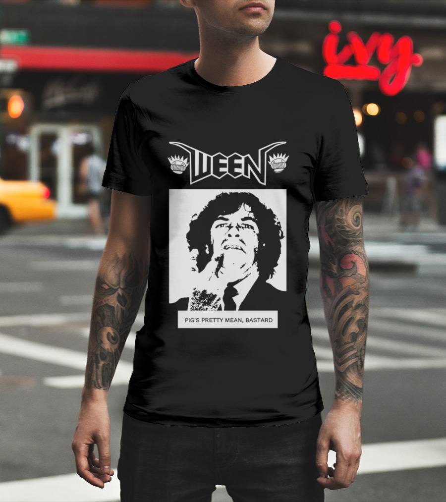 Ween Pig's Pretty Mean Bastard T-Shirt
