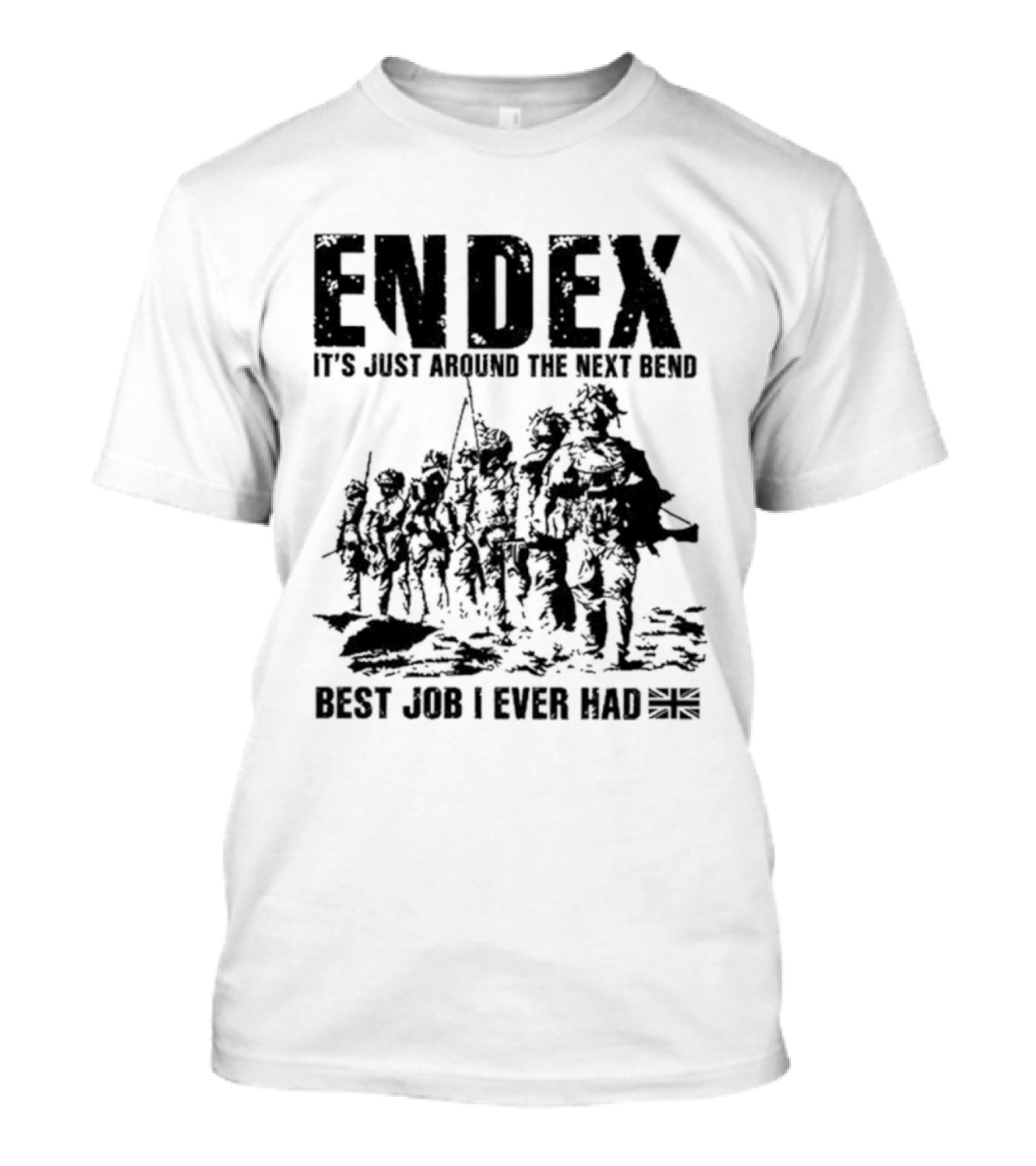 ENDEx It's Just Around The Next Bend Best Job I Ever Had T-Shirt