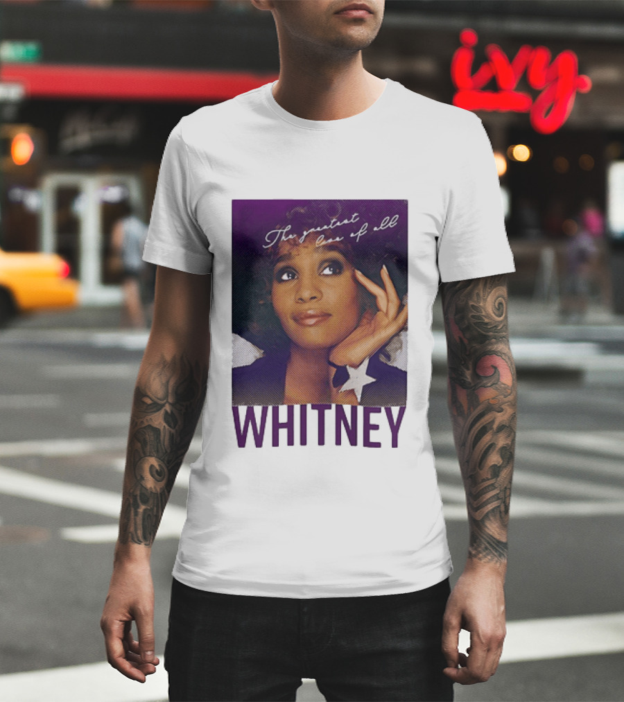 Whitney Houston The Greatest Love Of All T-Shirt