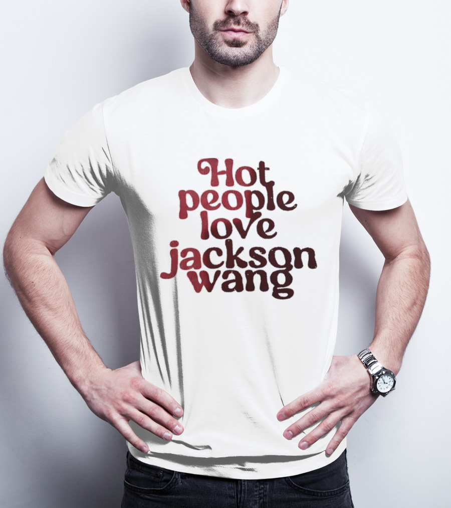Jackson Wang Fan Favorite Hot People Love T-Shirt