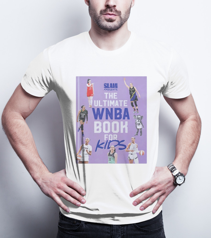 SLAM Presents The Ultimate WNBA Book For Kids T-Shirt