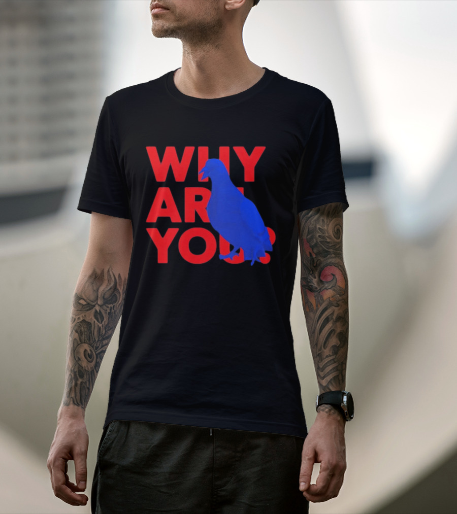 Blue Pigeon Why Are You Red T-Shirt