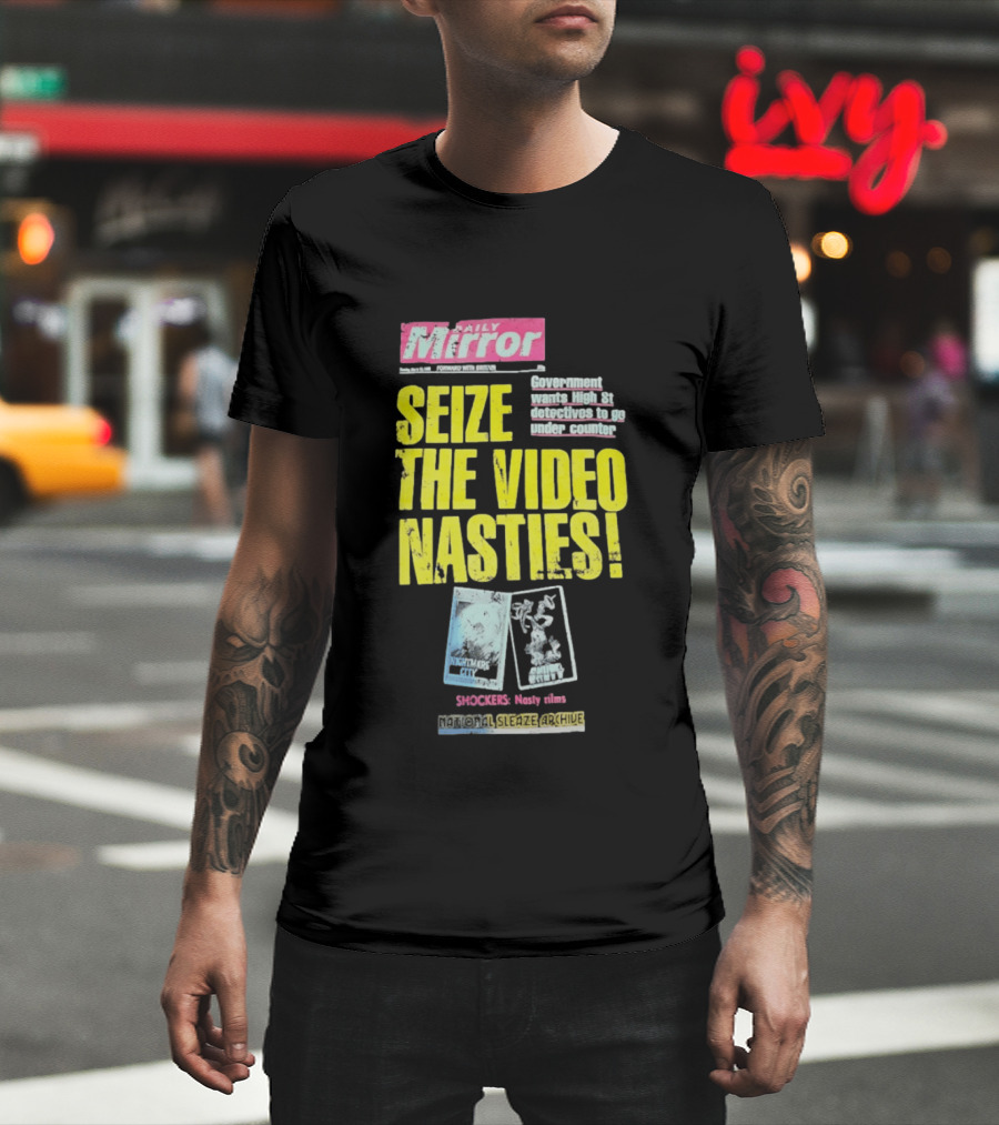 Daily Mirror Government Seize The Video Nasties High Street Shockers National Sleaze Archive T-Shirt