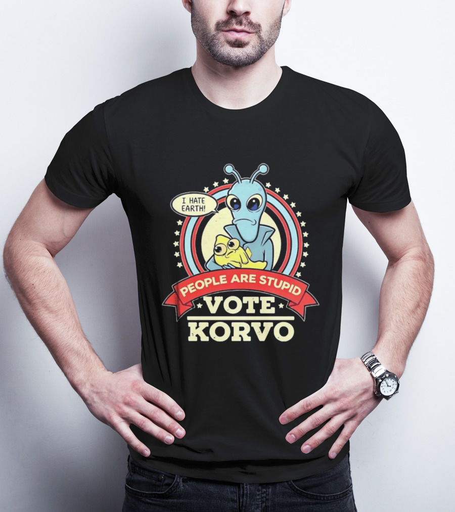 Korvo Solar Opposites I Hate Earth People Are Stupid Vote Korvo T-Shirt