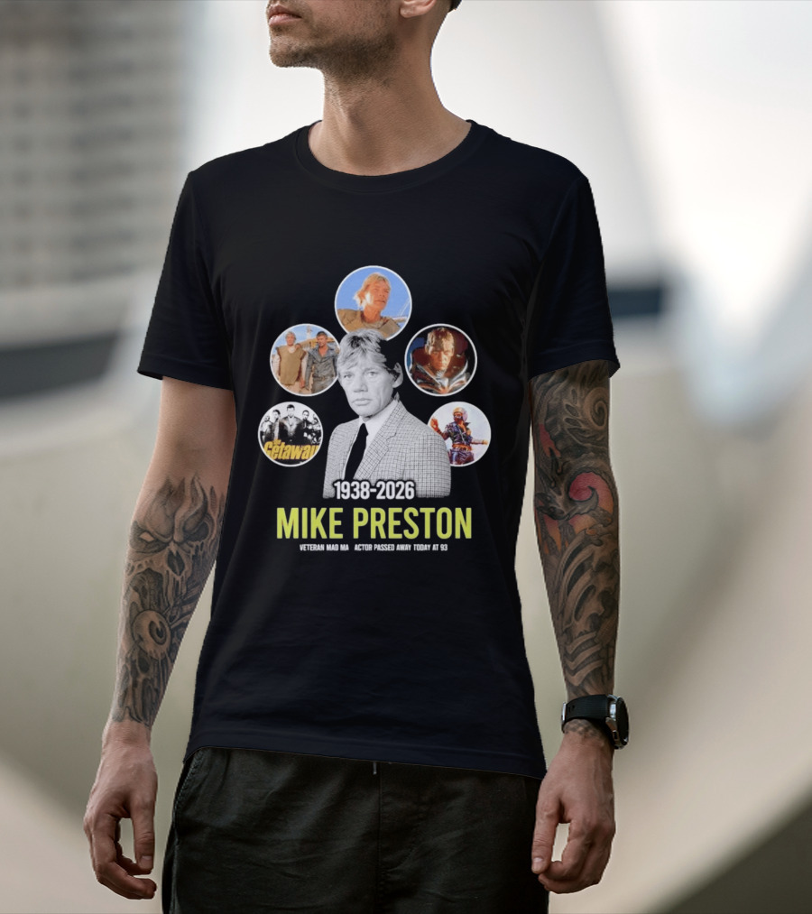 Veteran Actor Mike Preston 1938 2026 Mad Max The Getaway T-Shirt