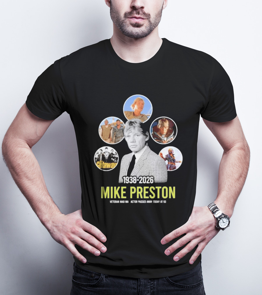 Veteran Actor Mike Preston 1938 2026 Mad Max The Getaway T-Shirt