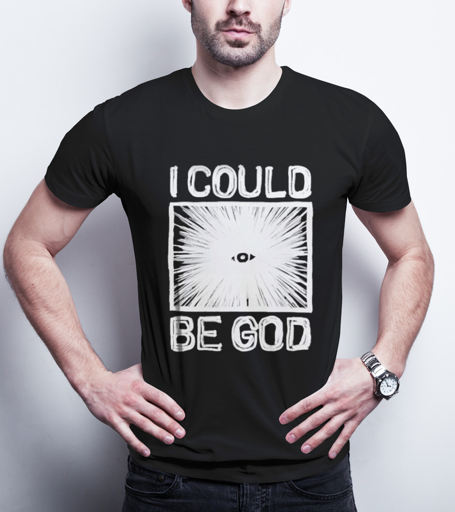 I Could Be God Minimalist Radiant Eye T-Shirt